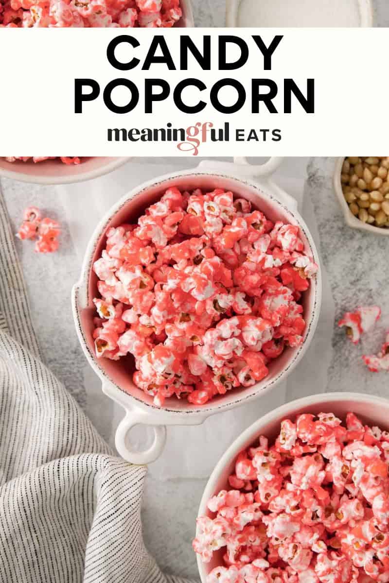 Candy Popcorn (Old-Fashioned Recipe!) - Meaningful Eats
